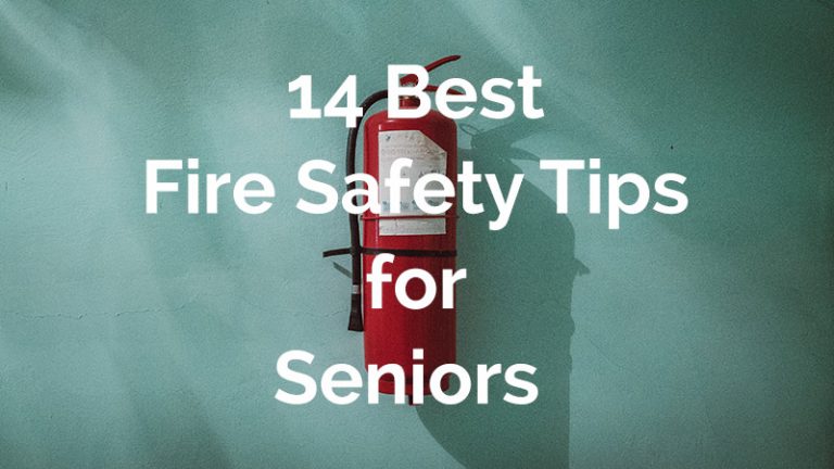 14 Potentially Life-Saving Fire Safety Tips for Seniors - DailyHomeSafety