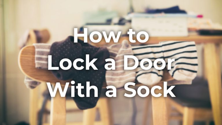 How to Lock a Door With a Sock The Right Way (Step-by-Step ...